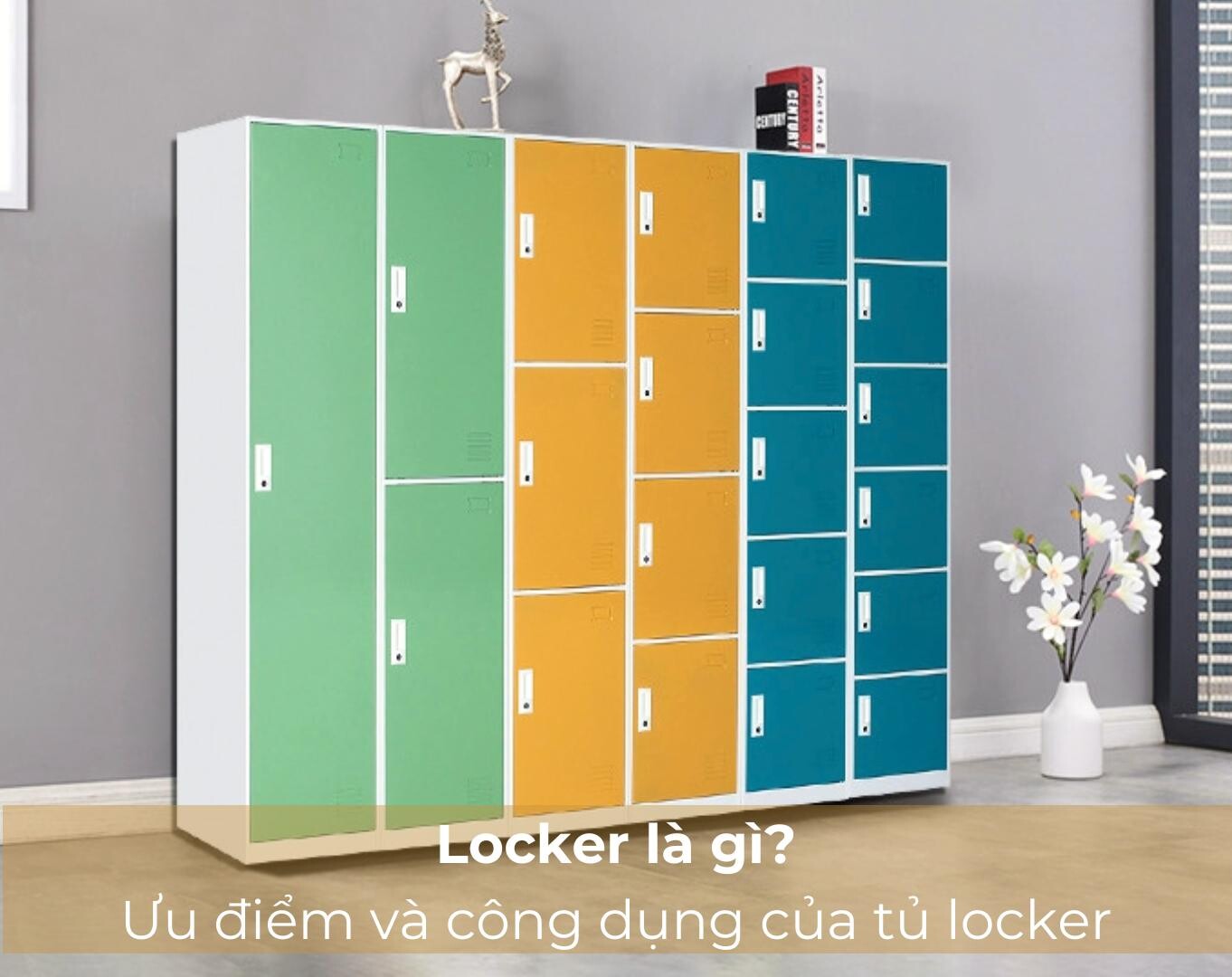 Locker là gì? Công dụng và ưu điểm vượt trội của tủ locker